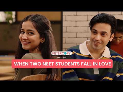 When Two NEET Students Fall In Love  | FilterCopy | Ft. Arjun Deswal, Tanya Sharma