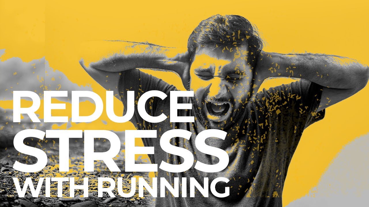 How to reduce STRESS with RUNNING - YouTube