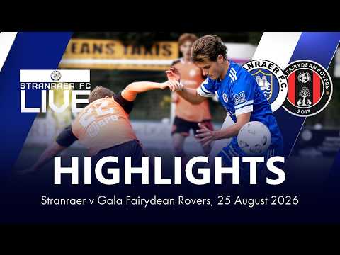 Highlights | Stranraer 3-0 Gala Fairydean Rovers, 25 August 2026