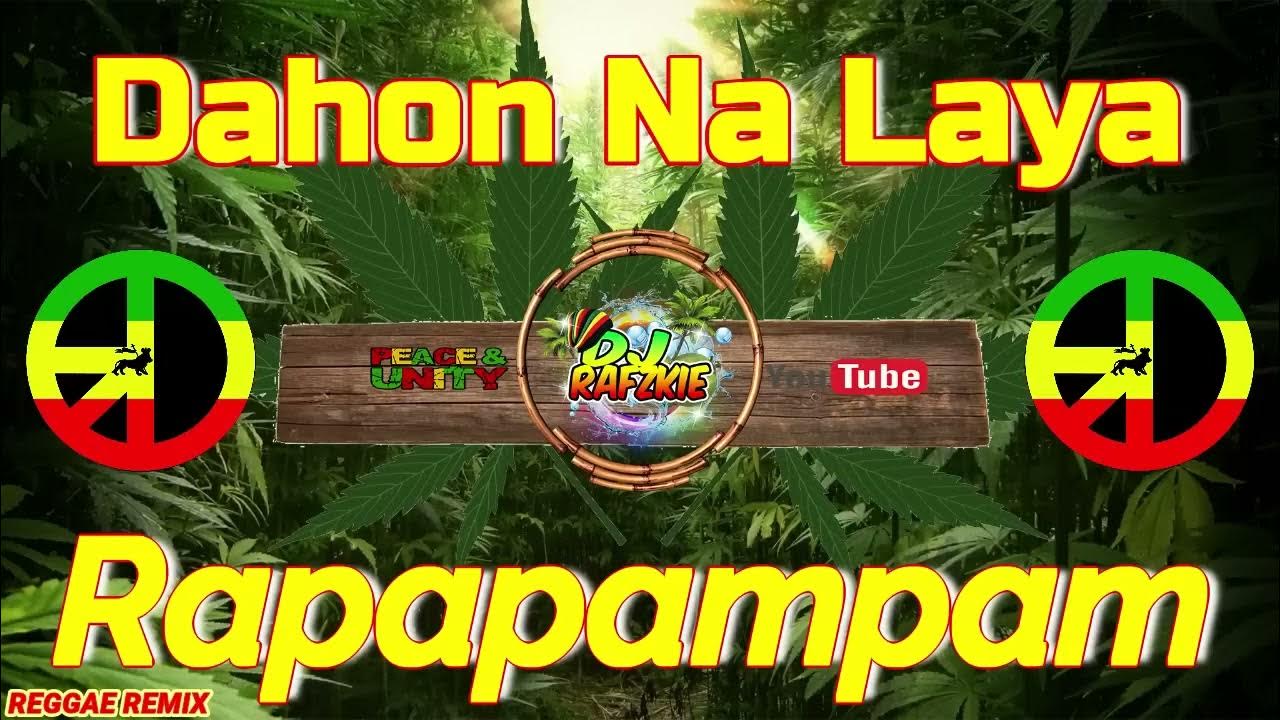 Dahon Na Laya/Rapapampam - YouTube