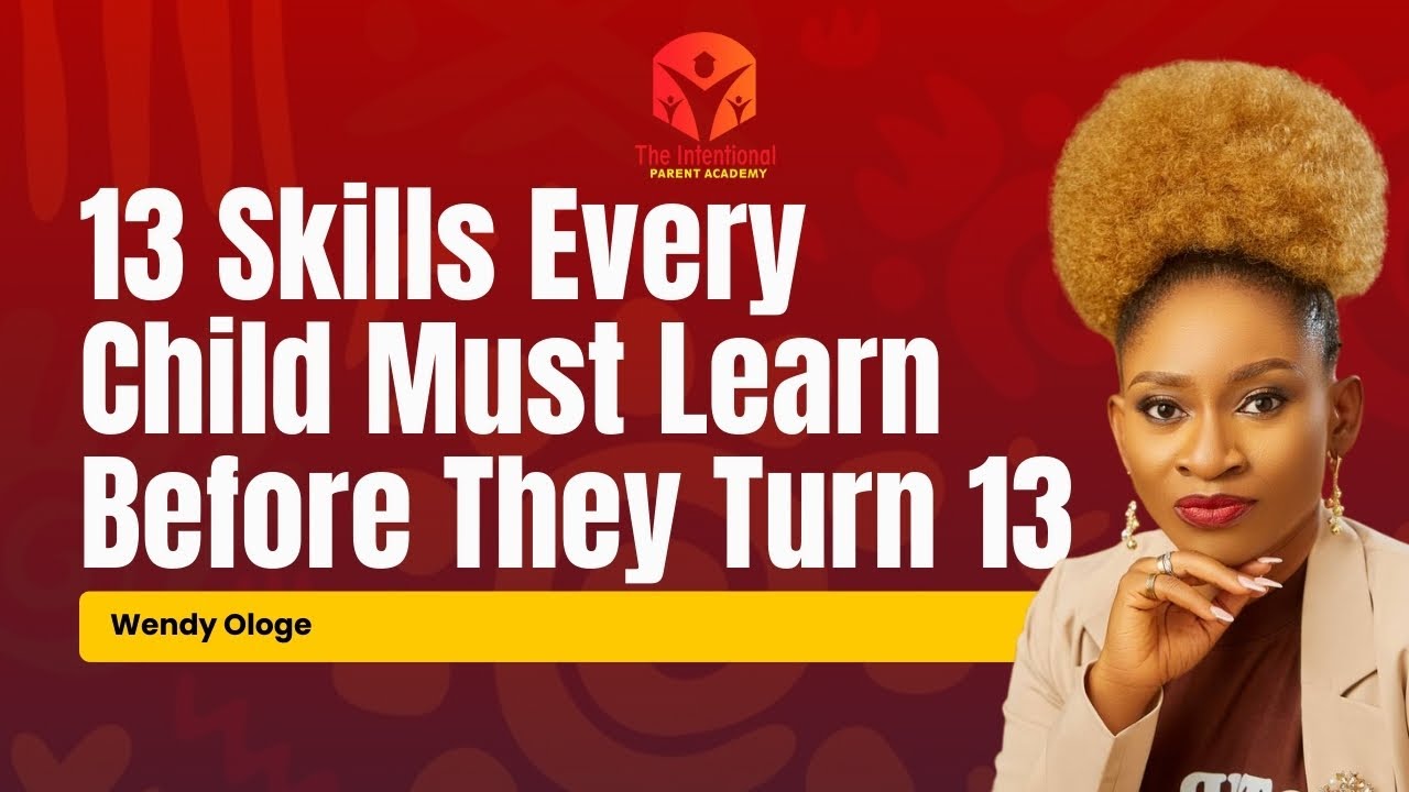 13 Skills Every Child Must Learn Before They Turn 13 - YouTube