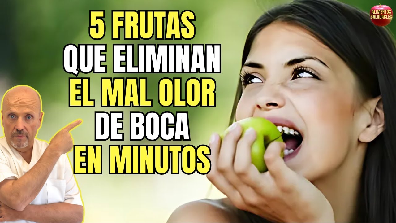 5 FRUTAS QUE ELIMINAN EL MAL OLOR DE BOCA EN MINUTOS - YouTube