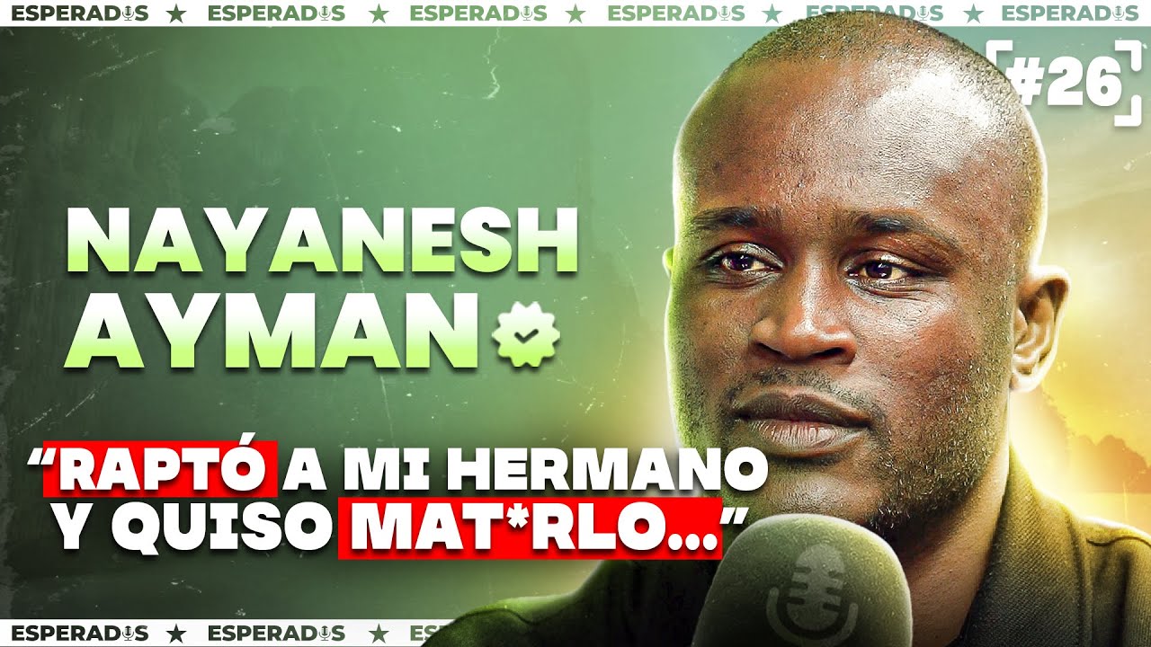 NAYANESH AYMAN | DE SER MALTRATADO A CAMPEÓN DEL MUNDO DE MUAY THAI | ESPERADOS #26 - YouTube