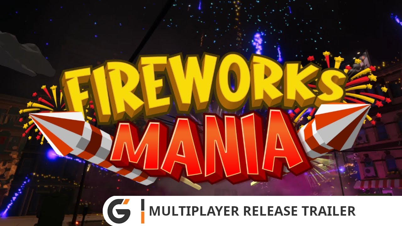 Fireworks Mania - Multiplayer Release trailer - YouTube