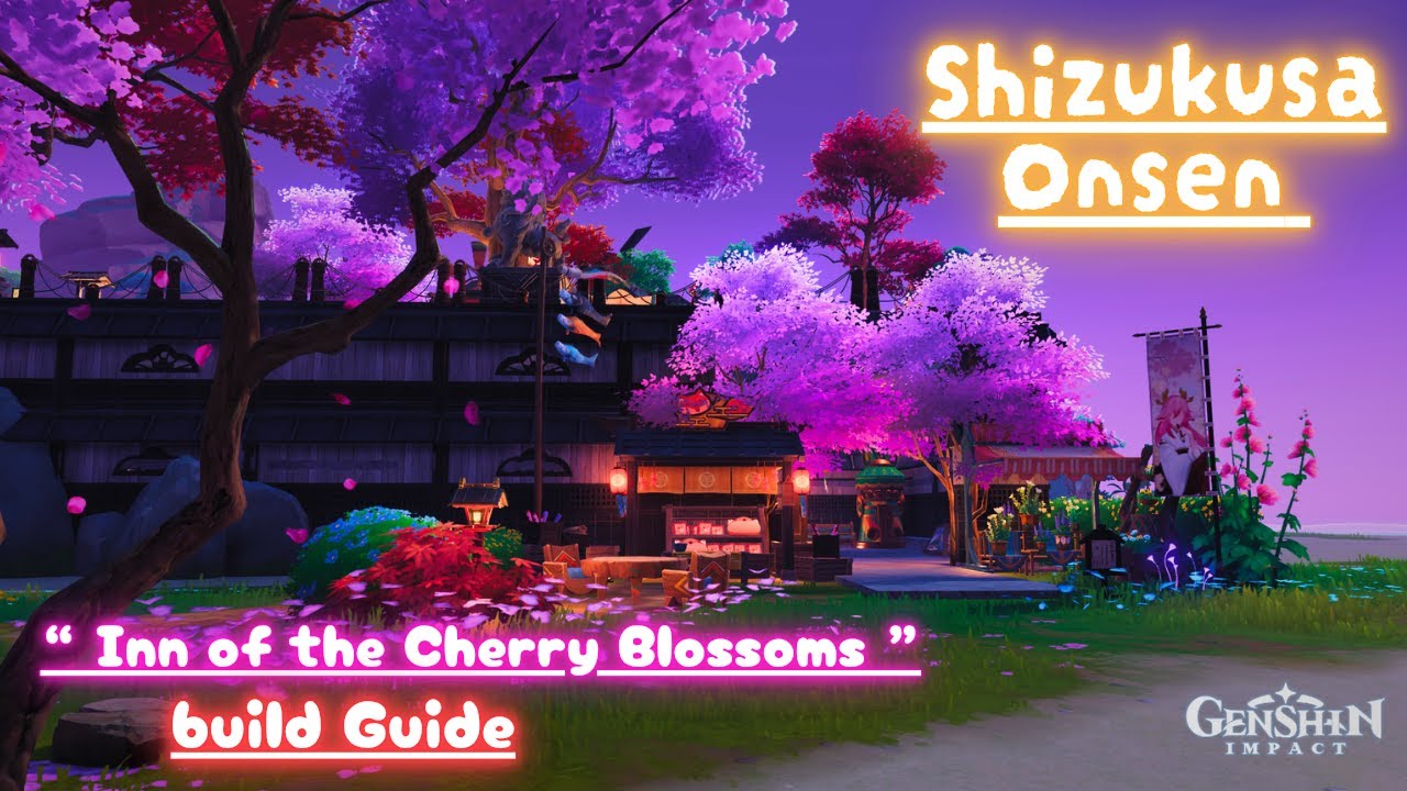 Shizukusa Onsen | Inn of the CherryBlossoms | Build Guide |# ...