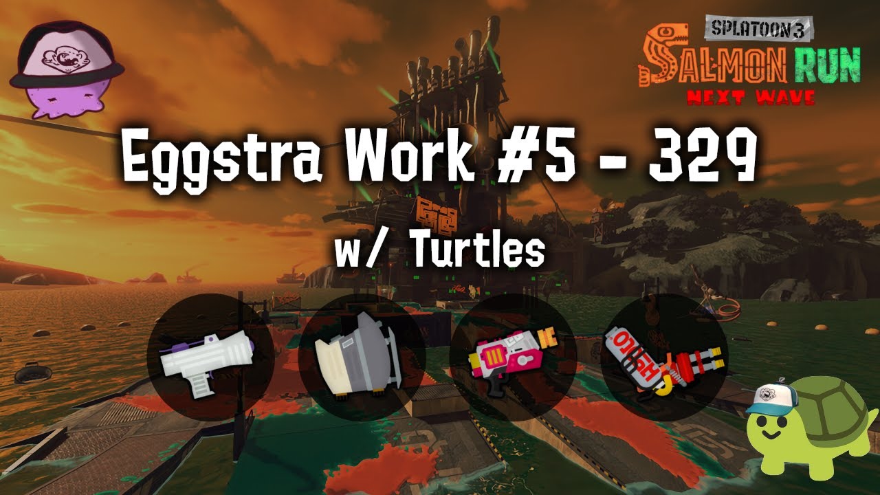 Eggstra Work #5 - 329 eggs w/ Turtles 🐢| Splatoon 3 - YouTube
