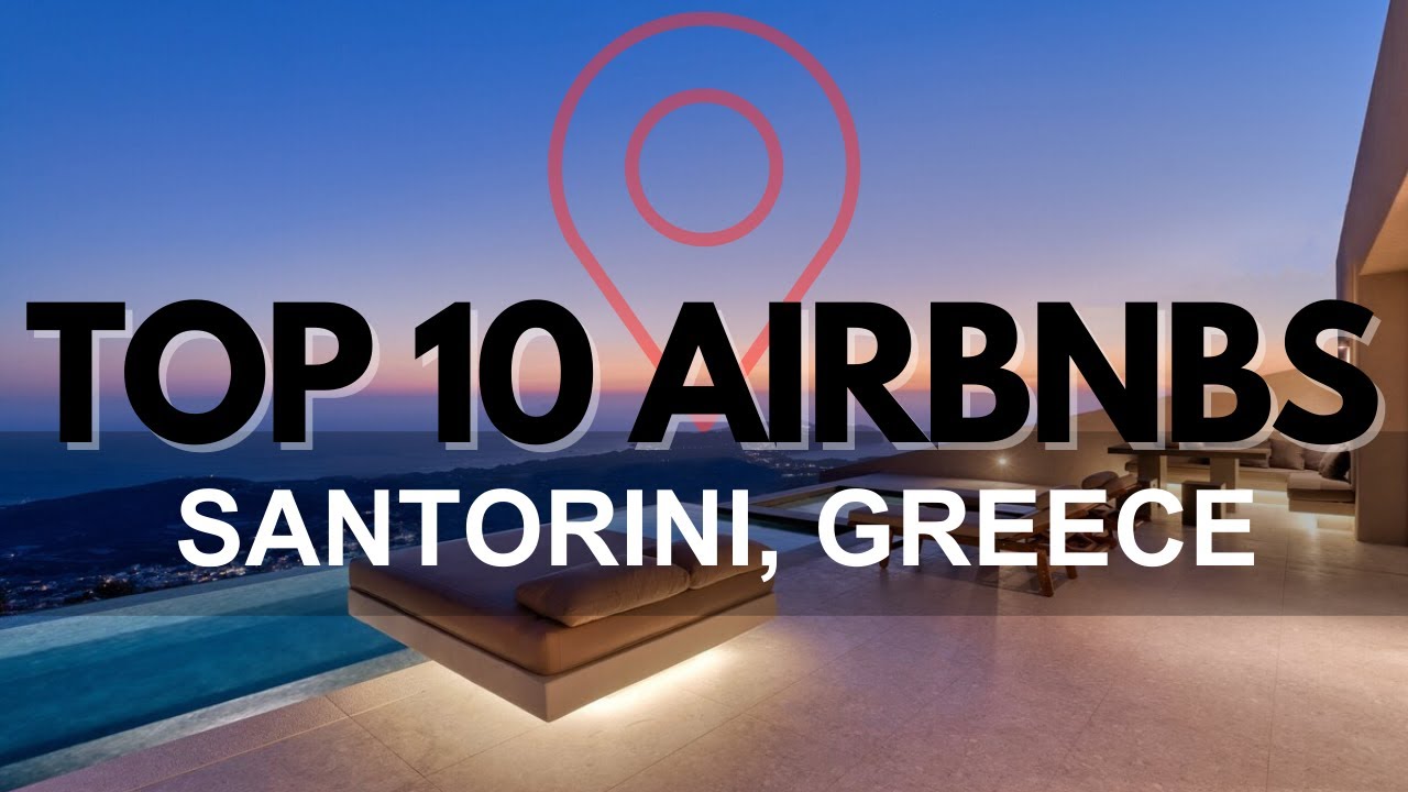10 INSANE SPRING BREAK STAYS IN SANTORINI, GREECE! - YouTube