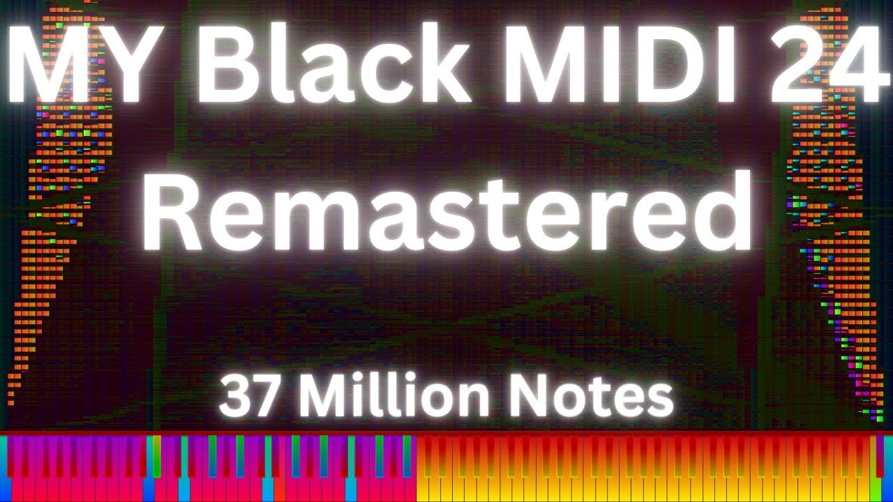 [Black MIDI] My Black MIDI 24 Extended - 37 Million Notes - YouTube