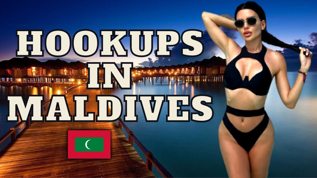 how-to-get-laid-in-maldives-hookups-in-maldives-dating-guide