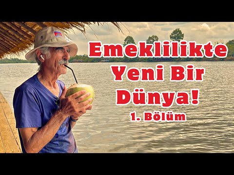 Emekli Mehmet Gök ile Kamboçya Kampot’ta Huzur Dolu Yaşam - Bölüm 1