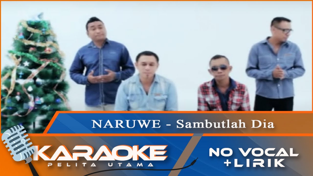 (Karaoke Version) Naruwe - SAMBUTLAH DIA | No Vocal - Minus One - YouTube