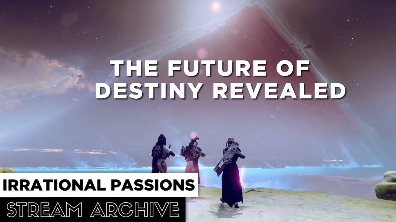 IP Stream Archive: The Future of Destiny Reveal Reaction - YouTube