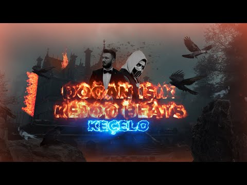 DOĞAN IŞIK Feat. KEJOO BEATS - KEÇELO