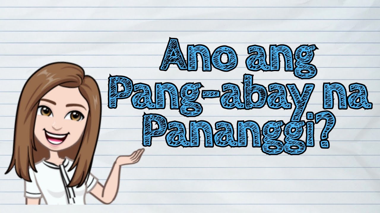 (FILIPINO) Ano ang Pang-abay na Pananggi? | #iQuestionPH - YouTube