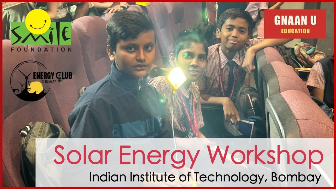 Solar Lamp Workshop at IIT B (2023) | Gnaan U Education | Smile ...