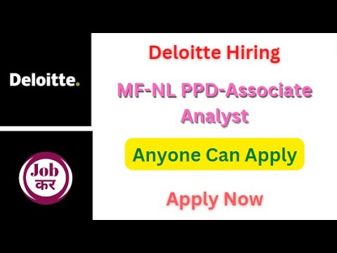 Deloitte Hiring For MF-NL PPD-Associate Analyst | Anyone Can Apply | Apply Now - YouTube