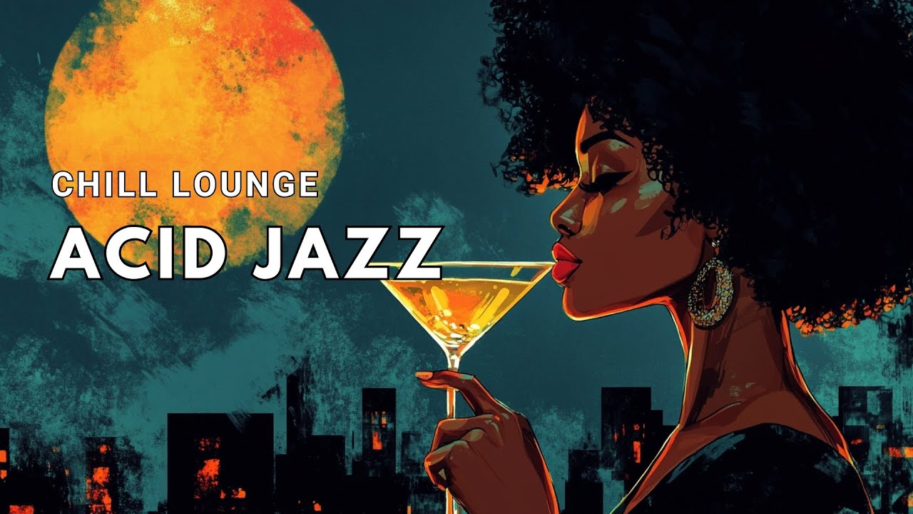 "Moonlit Martini" - Acid Jazz | Lounge Music | The Best Acid Jazz - YouTube