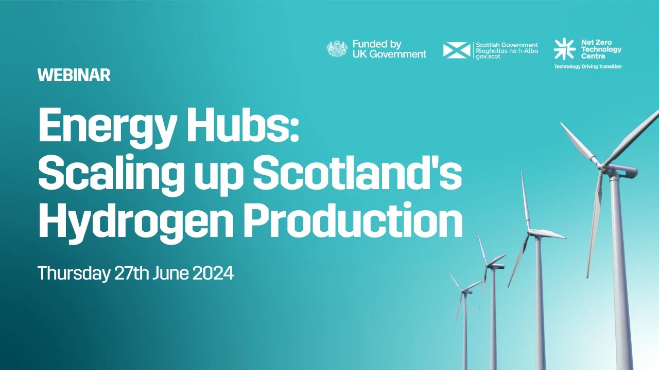 Energy Hubs Scaling up Scotland's Hydrogen Production Webinar - YouTube