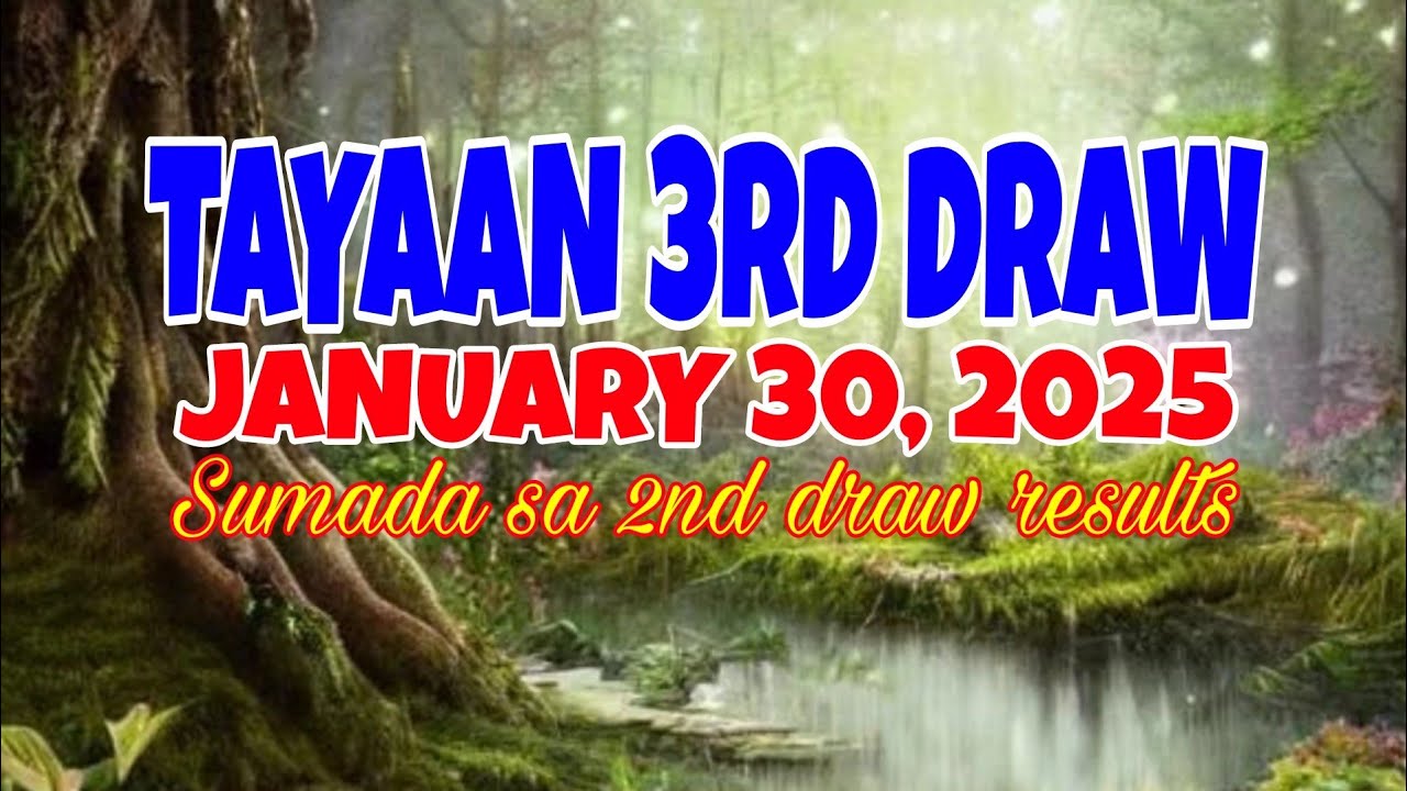 TAYAAN 3RD DRAW (JANUARY 30, 2025) - YouTube