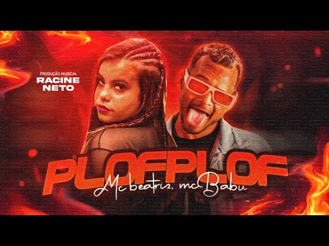 PLOF PLOF - MC BABU E MC BEATRIZ - YouTube