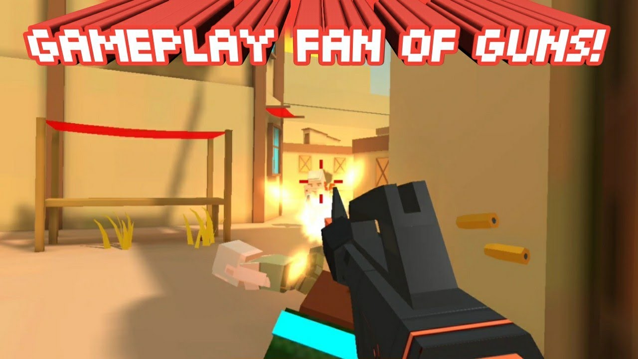 🔥 GAMEPLAY FAN OF GUNS 🔥 - YouTube