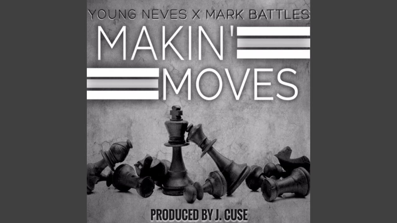Makin Moves (feat. Mark Battles) - YouTube