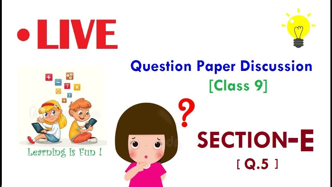 MATHS Class 9 Question Paper Discussion Section E Q 5 LIVEclass maths-class-9-question-paper-discussion-section-e-q-5-liveclass