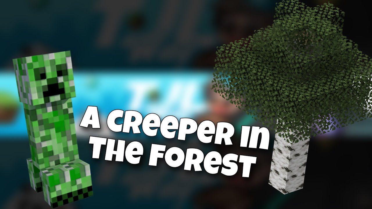 A Creeper in the Forest | Minecraft Funny Moments - YouTube