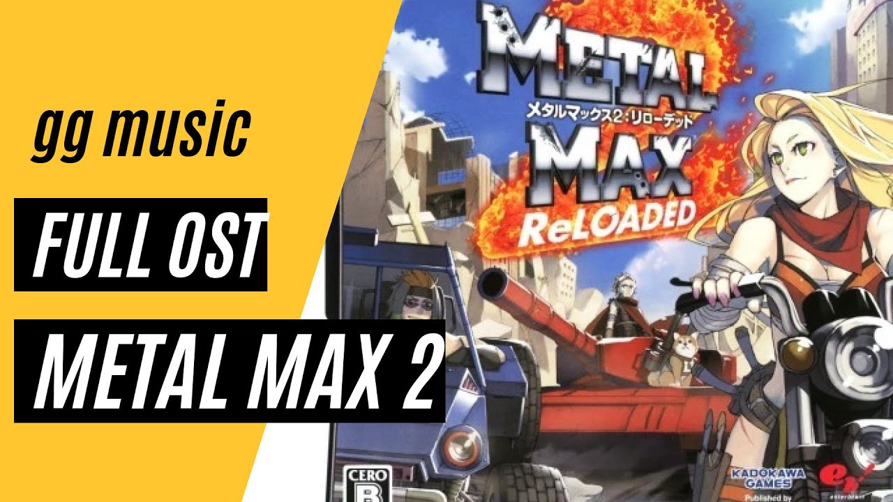 Metal Max 2 ReLoaded [Complete Soundtrack] w/ Timestamps - YouTube