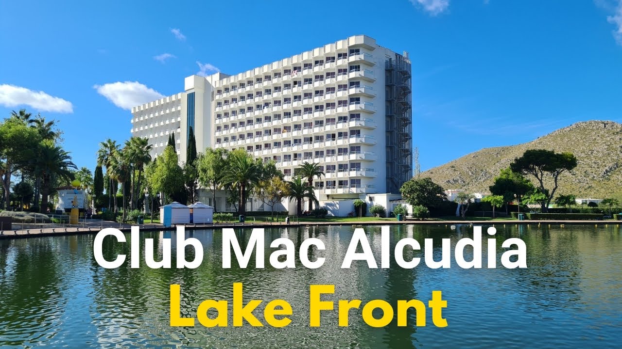 Club Mac Resort Alcudia Lakefront Walk | Stunning 4K HDR Tour, Mallorca ...
