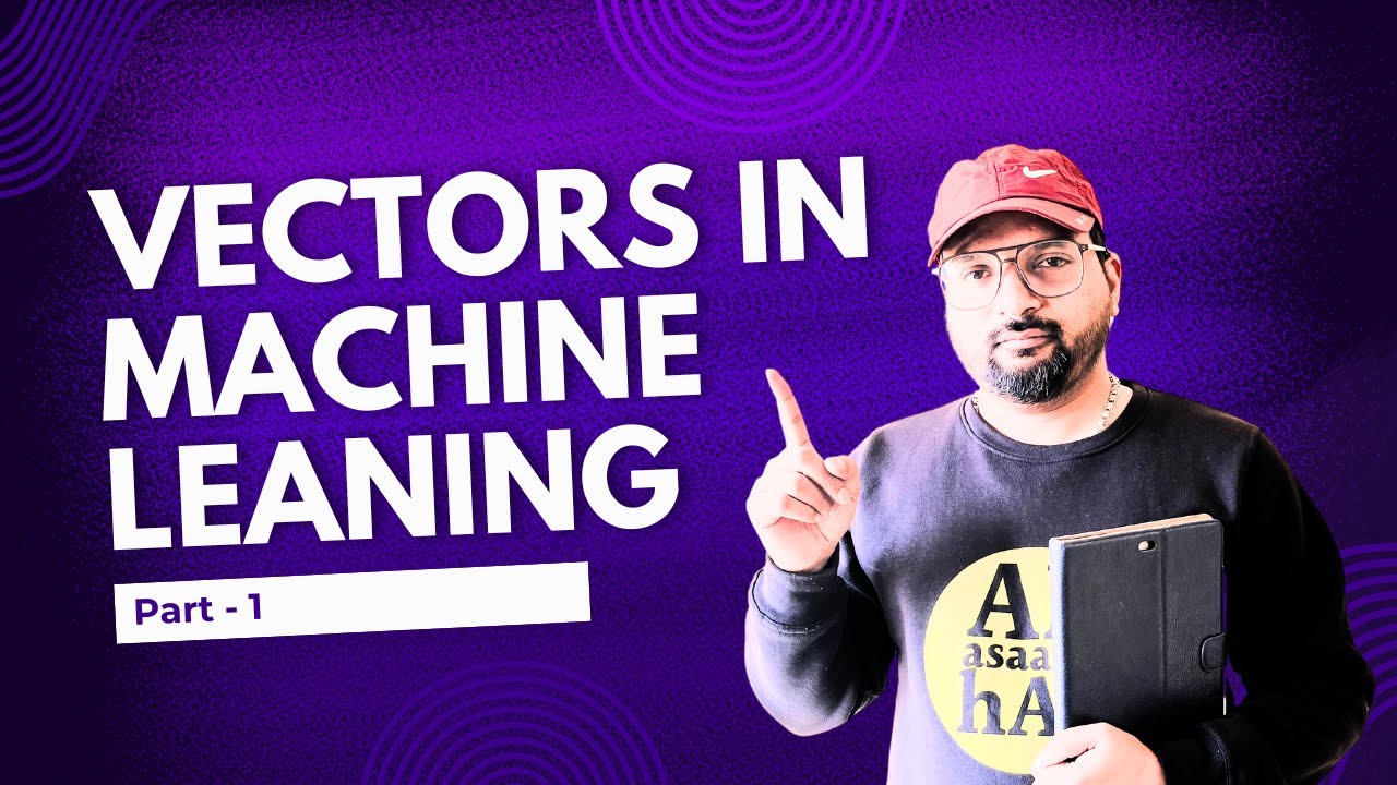 Vectors in Machine Learning part 1 | Machine Learning in Hindi | Dr AI ...