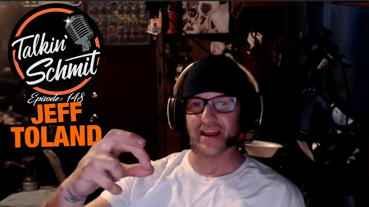 Talkin' Schmit Ep. 148: JEFF TOLAND - YouTube