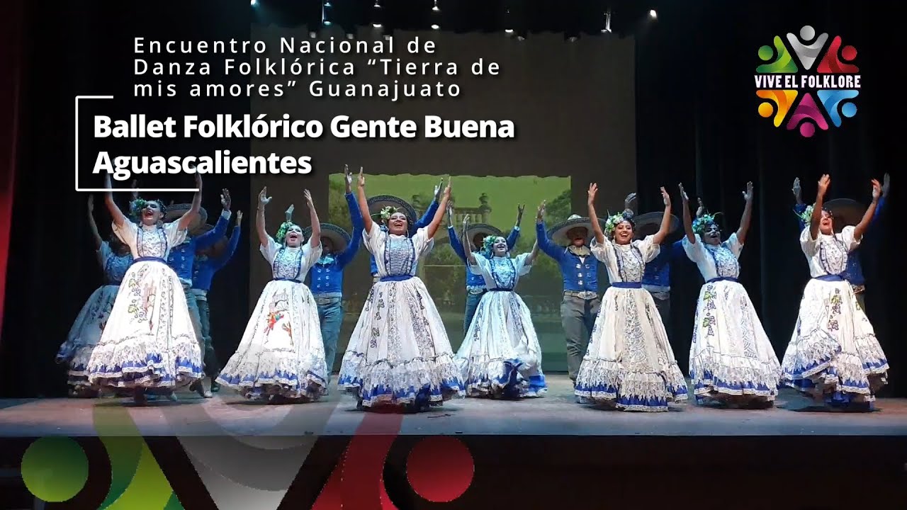 Aguascalientes - Ballet Folklórico Gente Buena - YouTube