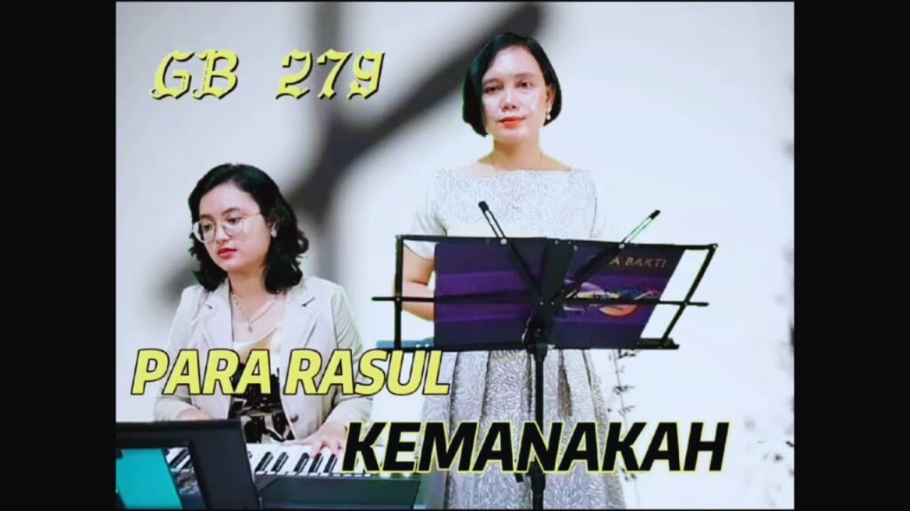 GB 279 " PARA RASUL KEMANAKAH " - Yuneta Irianti Sinulingga pianis Vioren Loventa Ginting - YouTube