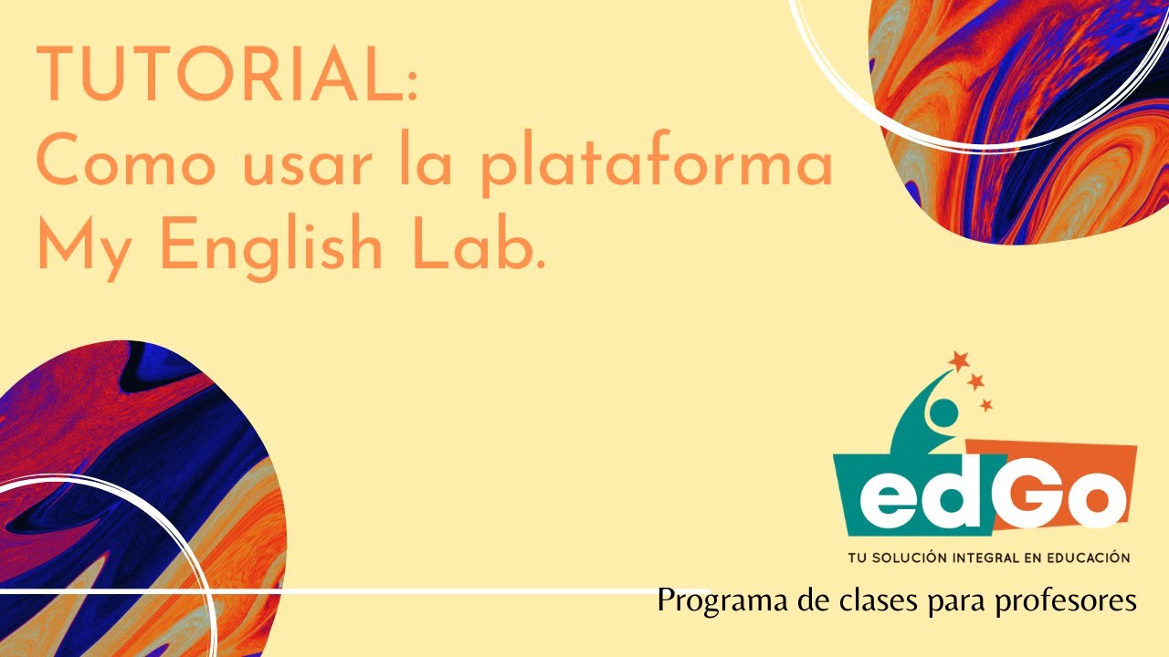 Como usar la plataforma My English Lab en sus clases online - EDGO ...