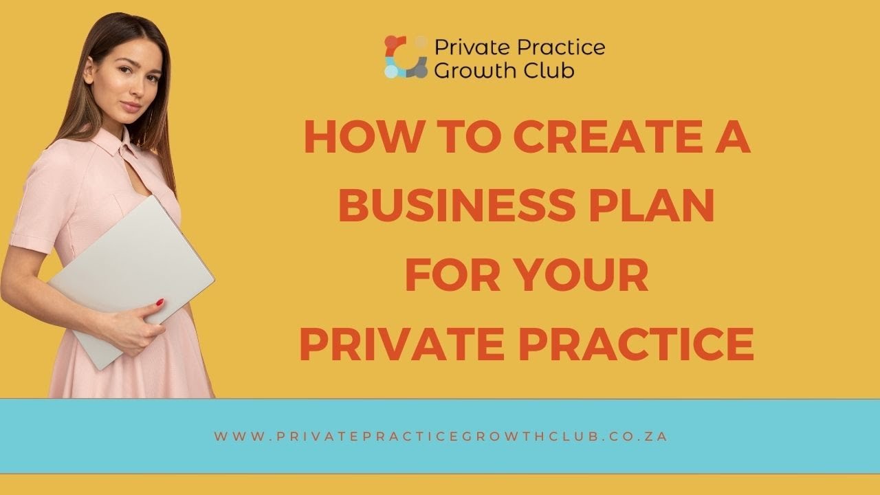 How to create a business plan for your private practice - YouTube