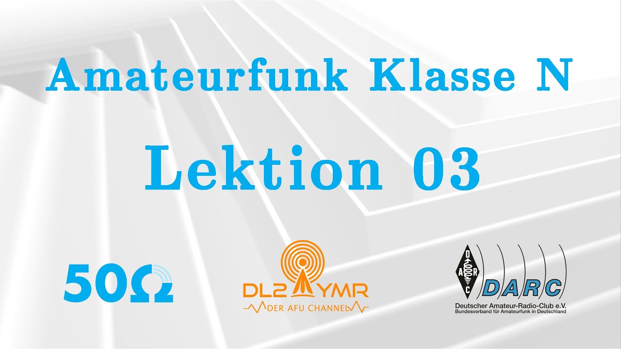 Lektion 03 - Videokurs Amateurfunk Klasse N - YouTube