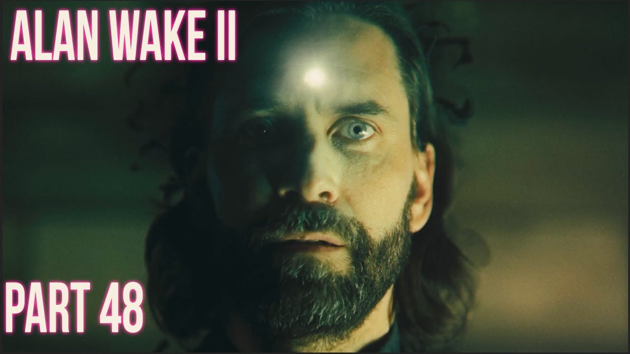 Alan Wake II - Your A Character In my Story - Part 48 - YouTube