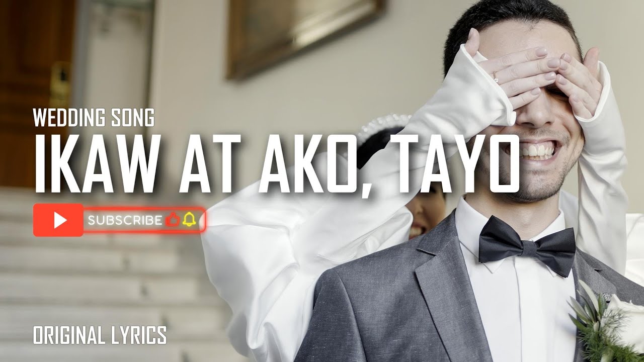 Ikaw at Ako, Tayo 💗 WEDDING SONG 💗 OPM Original Lyric Video - YouTube
