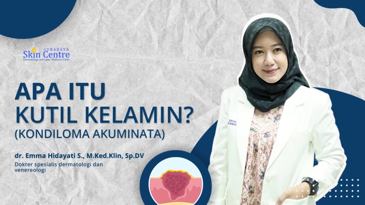 Kondiloma Akuminata atau Kutil Kelamin Apa yang perlu kita ketahui? 🧐 ...