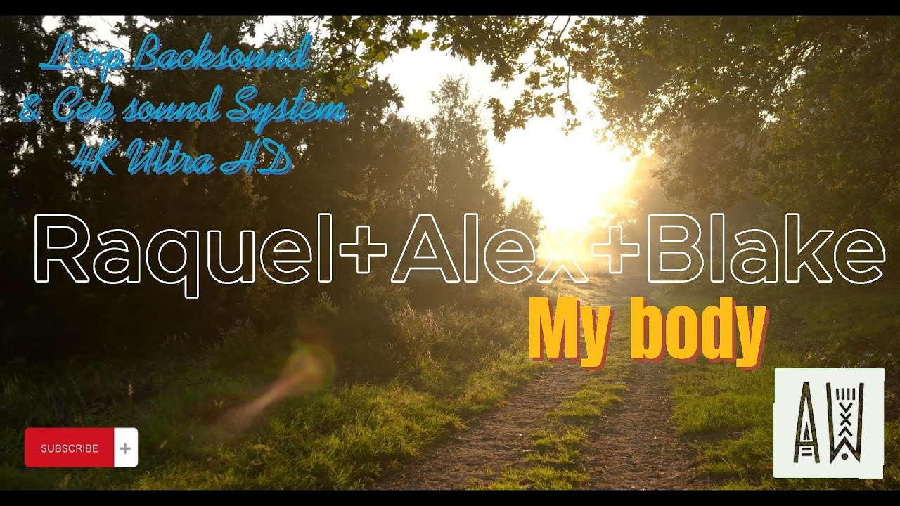 Loop Backsound & Cek sound System (My body) - 4K Ultra HD - YouTube