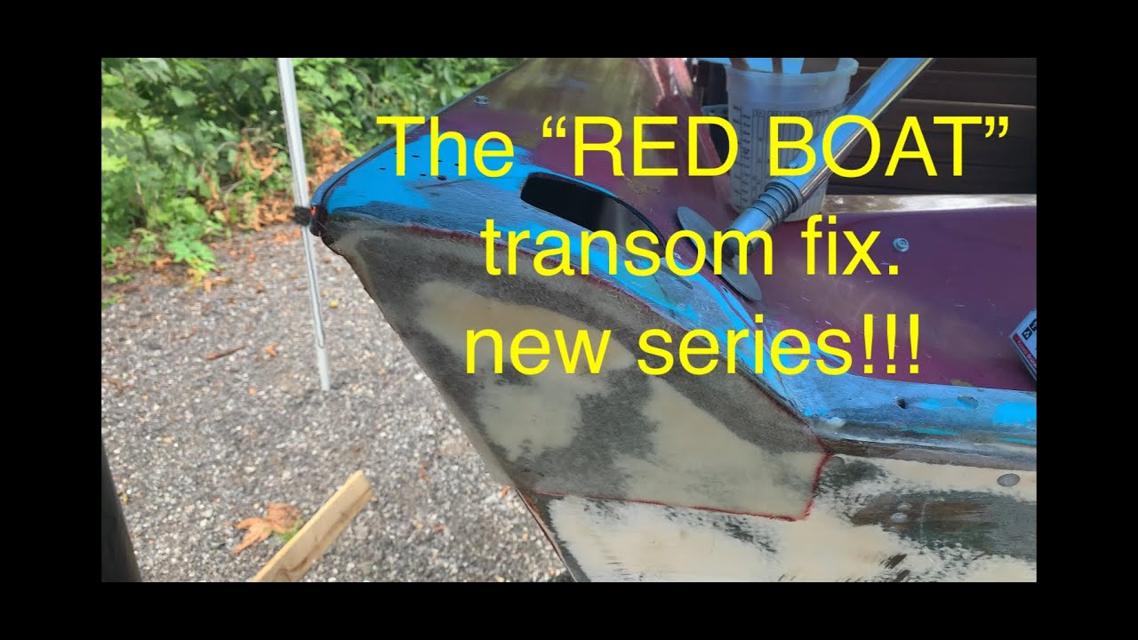 The RED BOAT transom repair PART ONE - YouTube