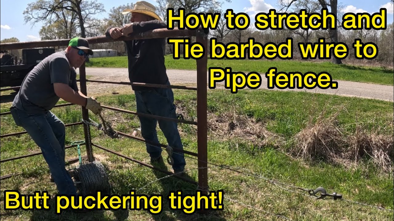 How to stretch and tie barbed wire to pipe fence - YouTube
