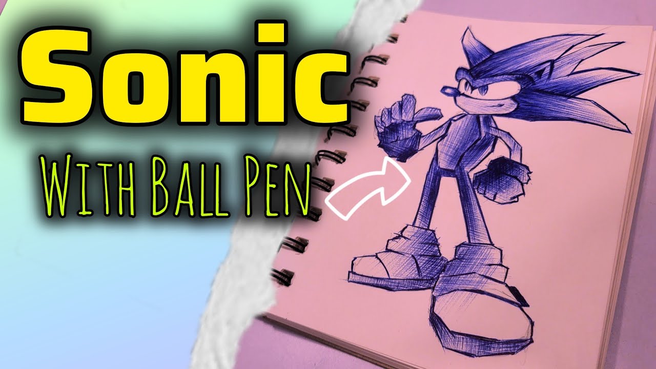 How to draw Sonic With Ball Pen - YouTube