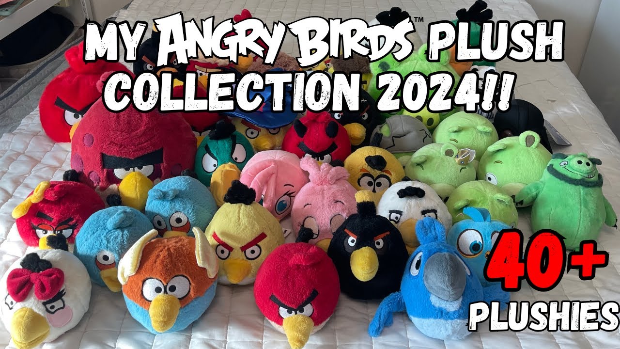 My Angry Birds Plush Collection 2024! - YouTube