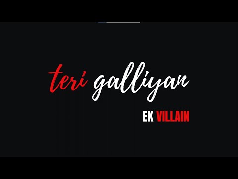Teri Galliyan  | Slowed + Reverb | Ek Villain