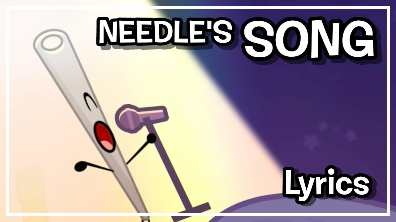 Needle's Lullaby Song Lyrics (BFDIA 14) - YouTube