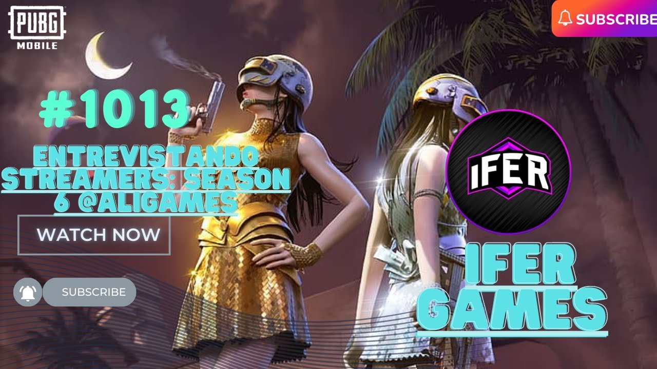 IFer Games | PUBG Mobile. | Entrevistando Streamers: Season 6 @AliGames ...