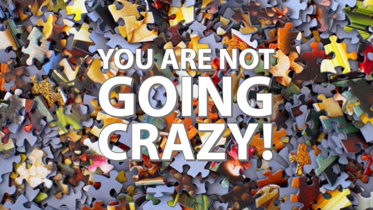 You are not going crazy! - YouTube