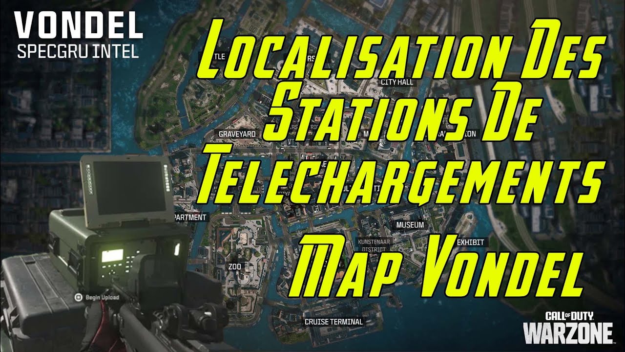 LOCALISATION DES STATIONS DE TELECHARGEMENTS SUR LA MAP VONDEL: Call of ...